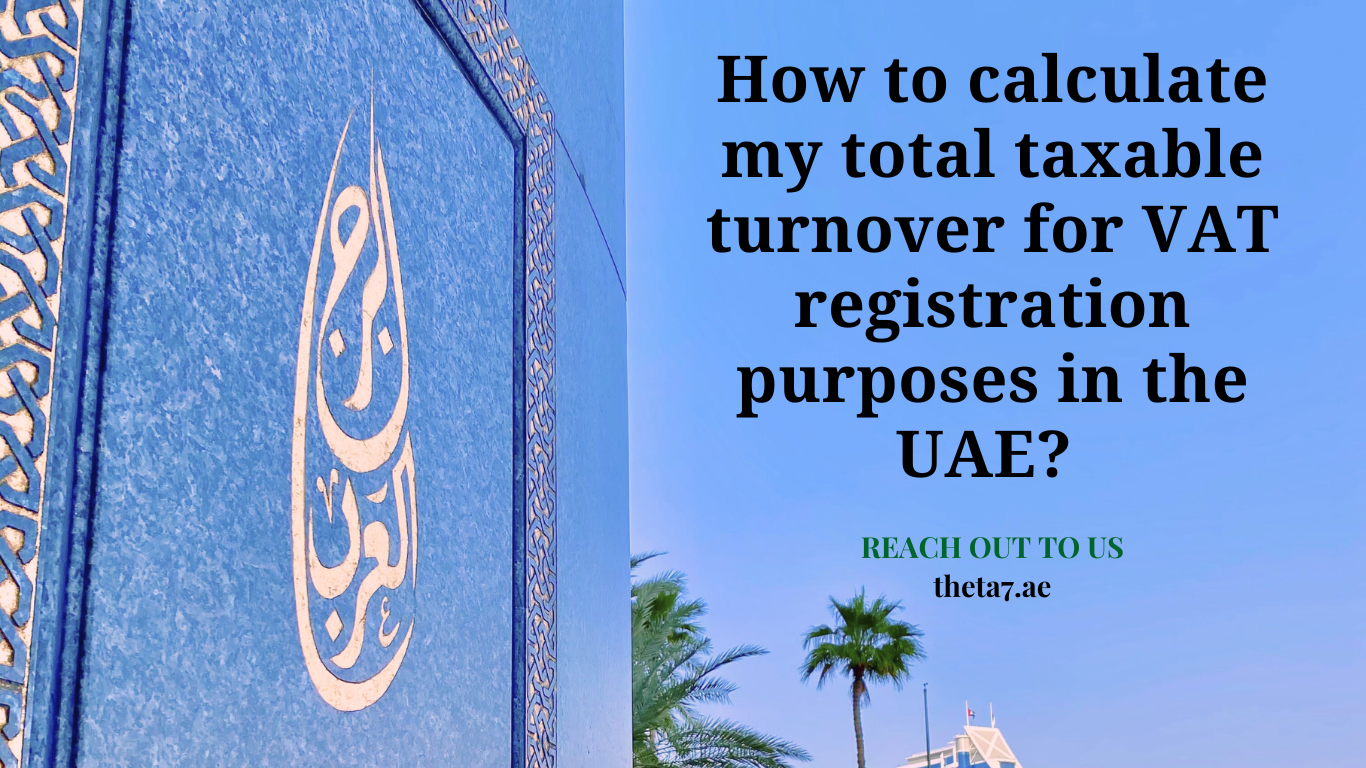 HOW TO CALCULATE MY TOTAL TAXABLE TURNOVER FOR VAT REGISTRATION ...