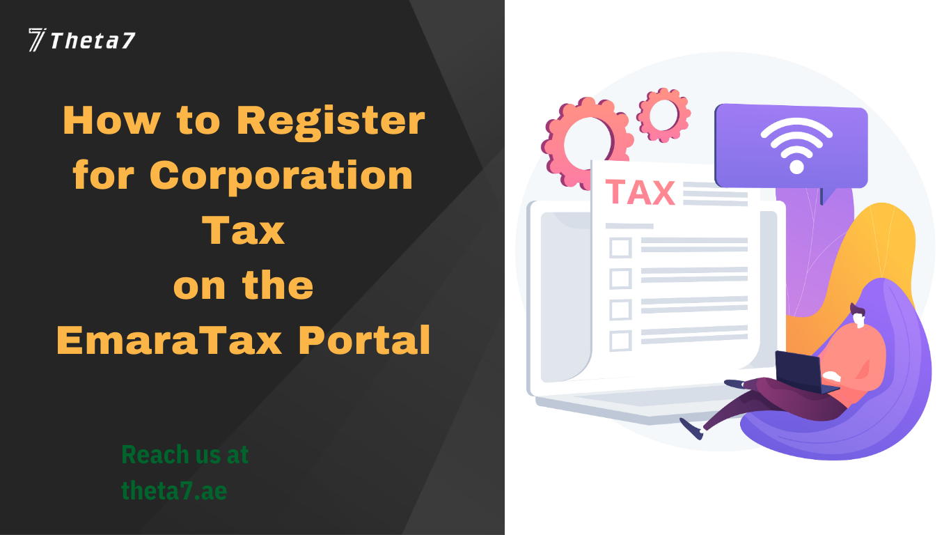 Simplifying your UAE Corporate Tax Registration: A Step-by-Step Guide ...