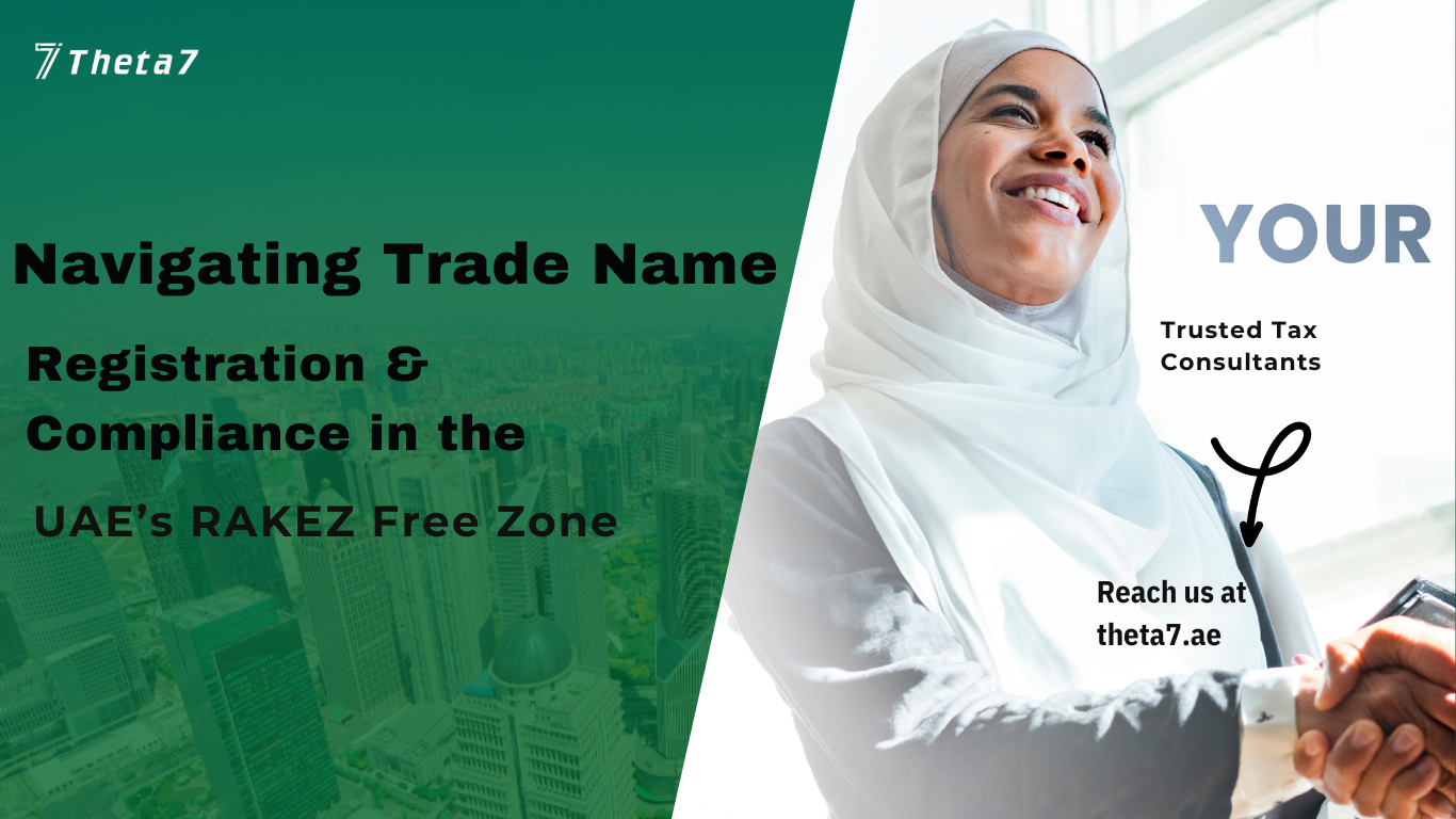 Navigating Trade Name Registration and Compliance in the UAE's RAKEZ ...