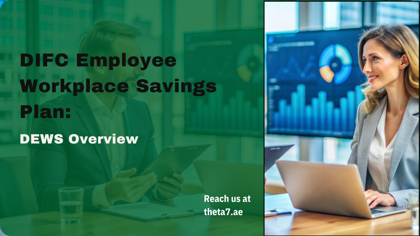 DIFC Employee Workplace Savings Plan: DEWS Overview