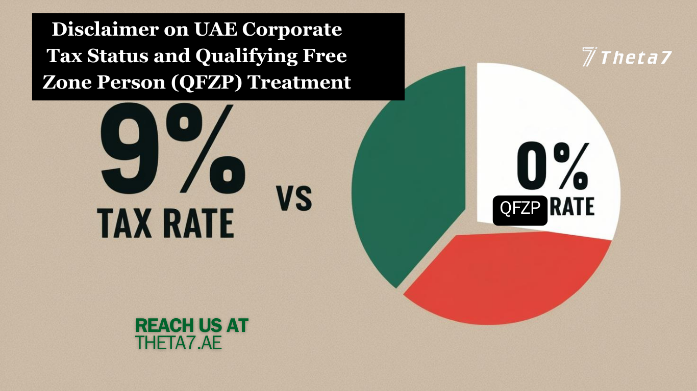 Disclaimer on UAE Corporate Tax Status and Qualifying Free Zone Person ...