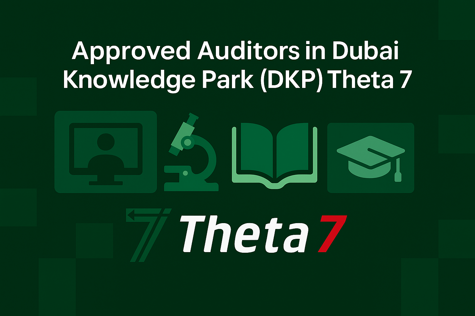 Approved Auditors in Dubai Knowledge Park (DKP) | Theta 7 DDA-Compliant Audit Experts