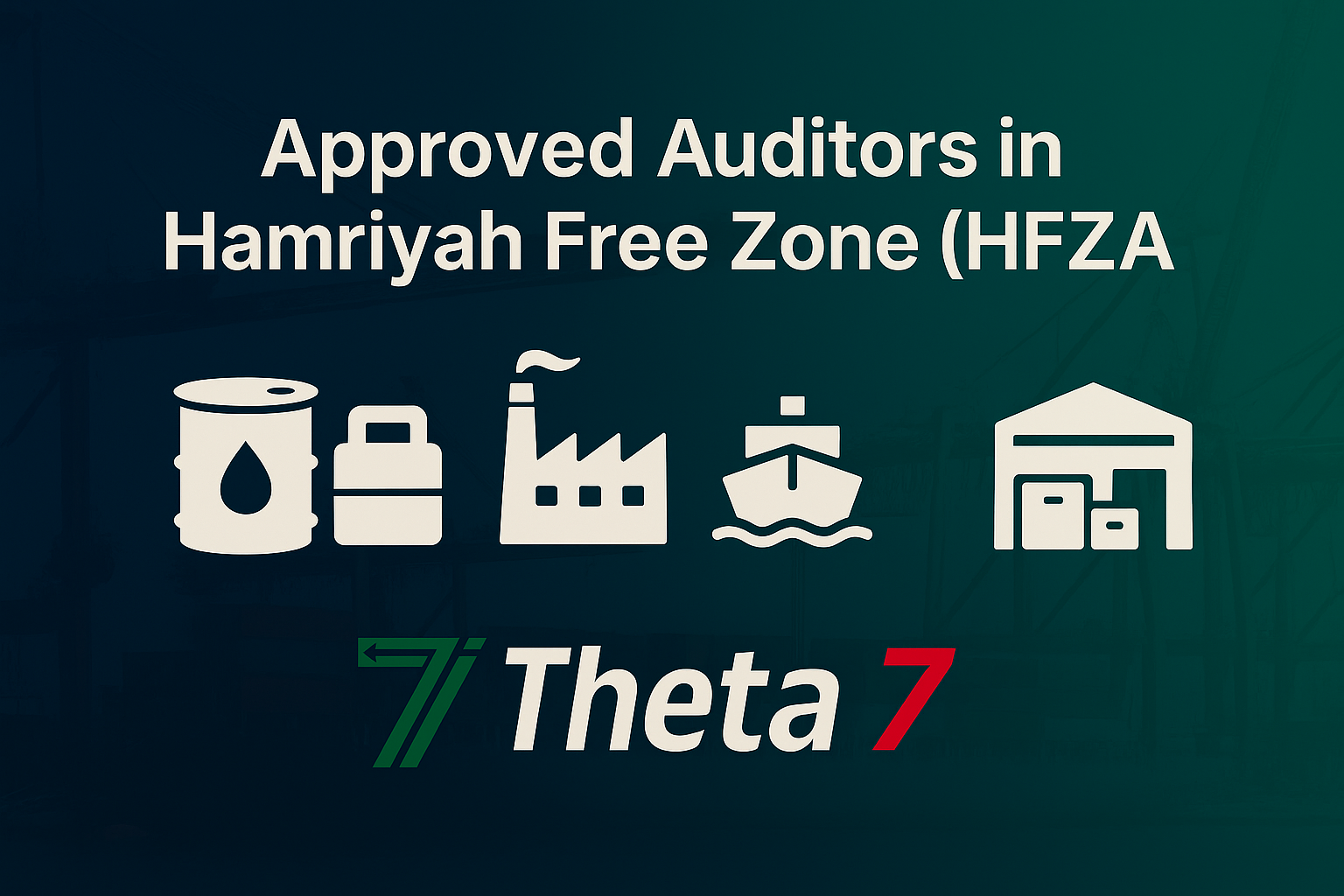 Theta 7 | Approved Auditors in Hamriyah Free Zone | AuditCo Times