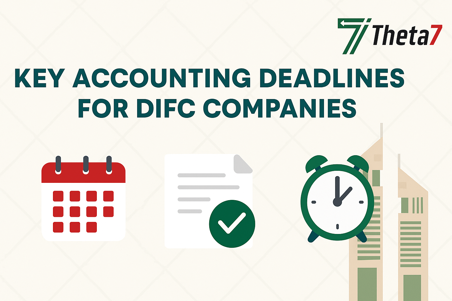 Key Accounting Deadlines for DIFC Companies